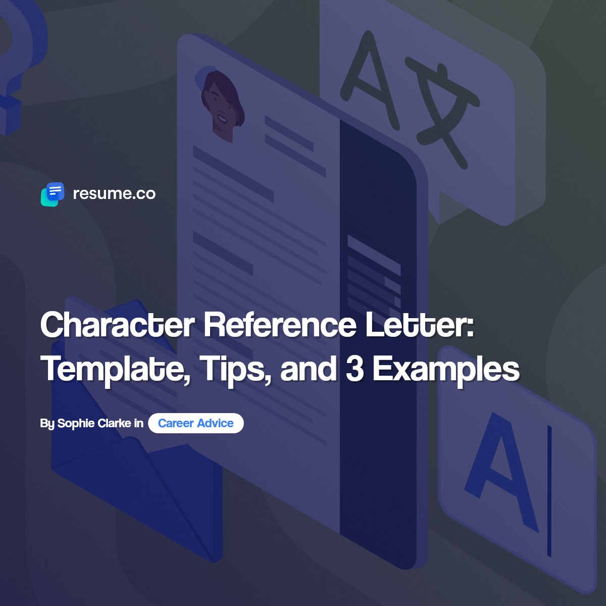 Character Reference Letter: Template, Tips, and 3 Examples