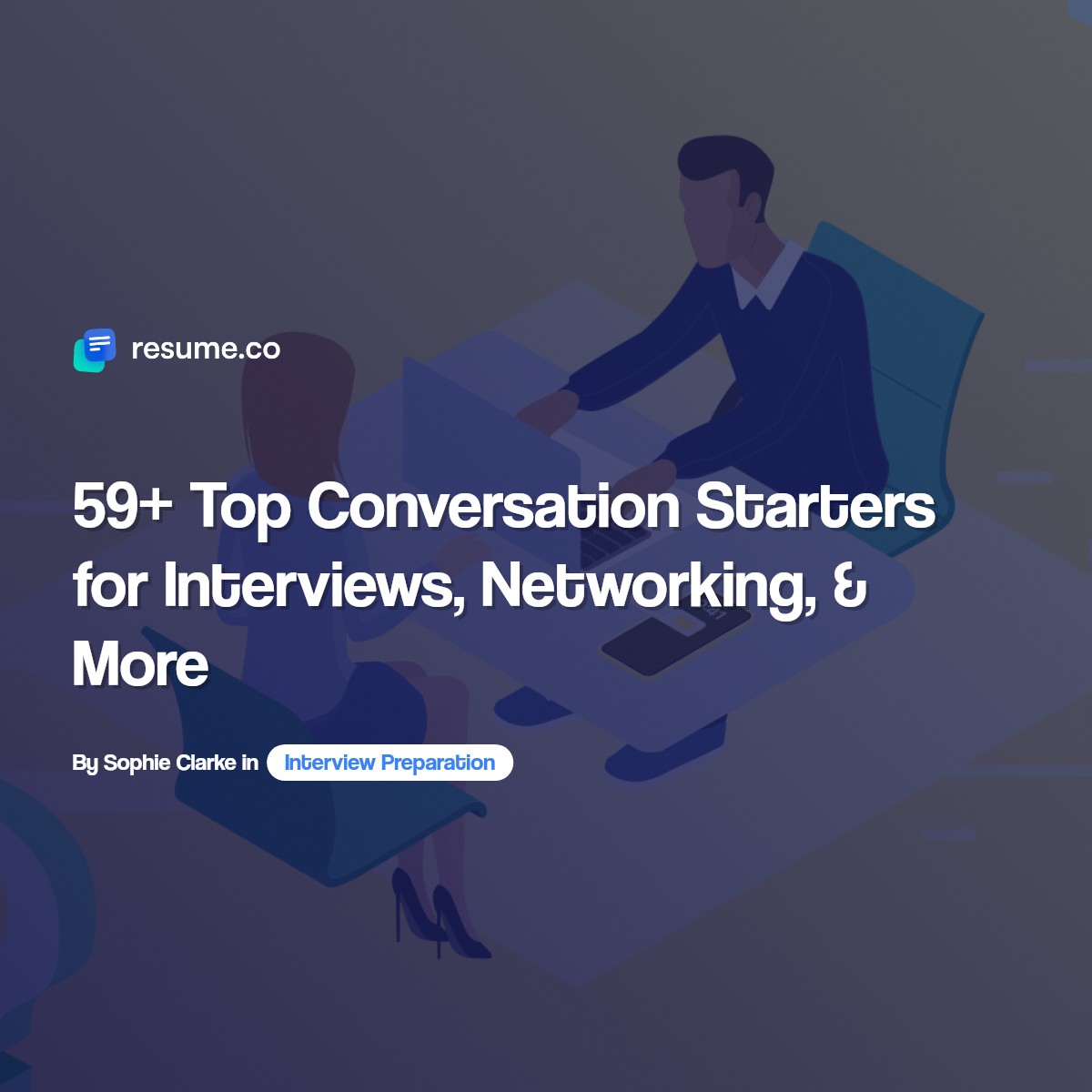 59+ Top Conversation Starters for Interviews, Networking, & More