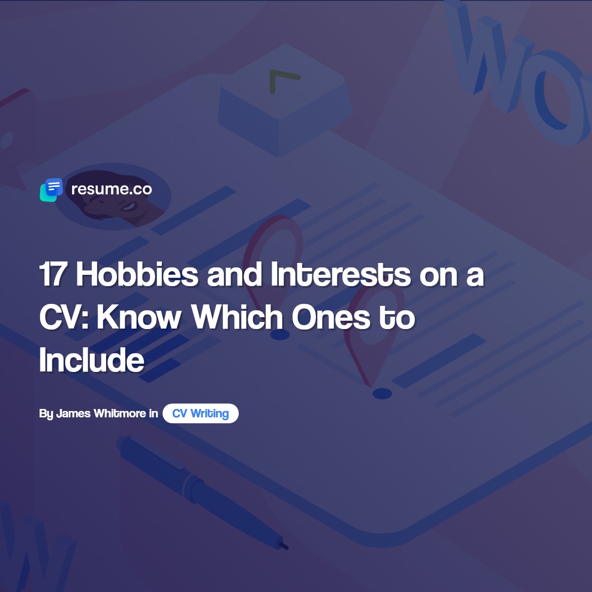 17 Hobbies and Interests on a CV: Know Which Ones to Include