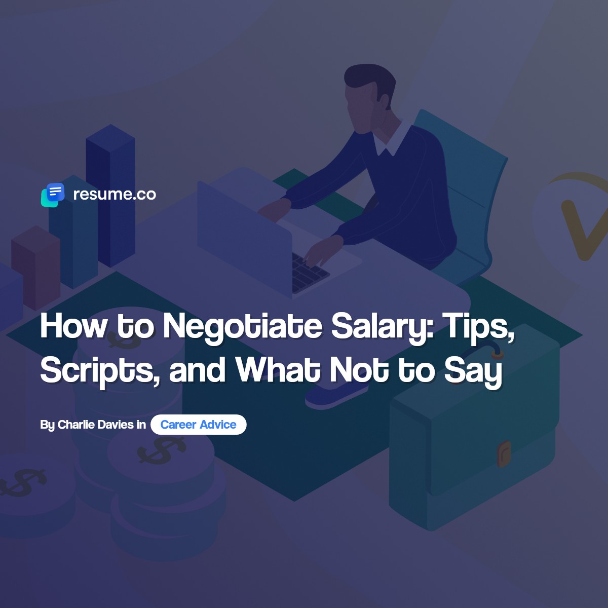 How to Negotiate Salary: Tips, Scripts, and What Not to Say