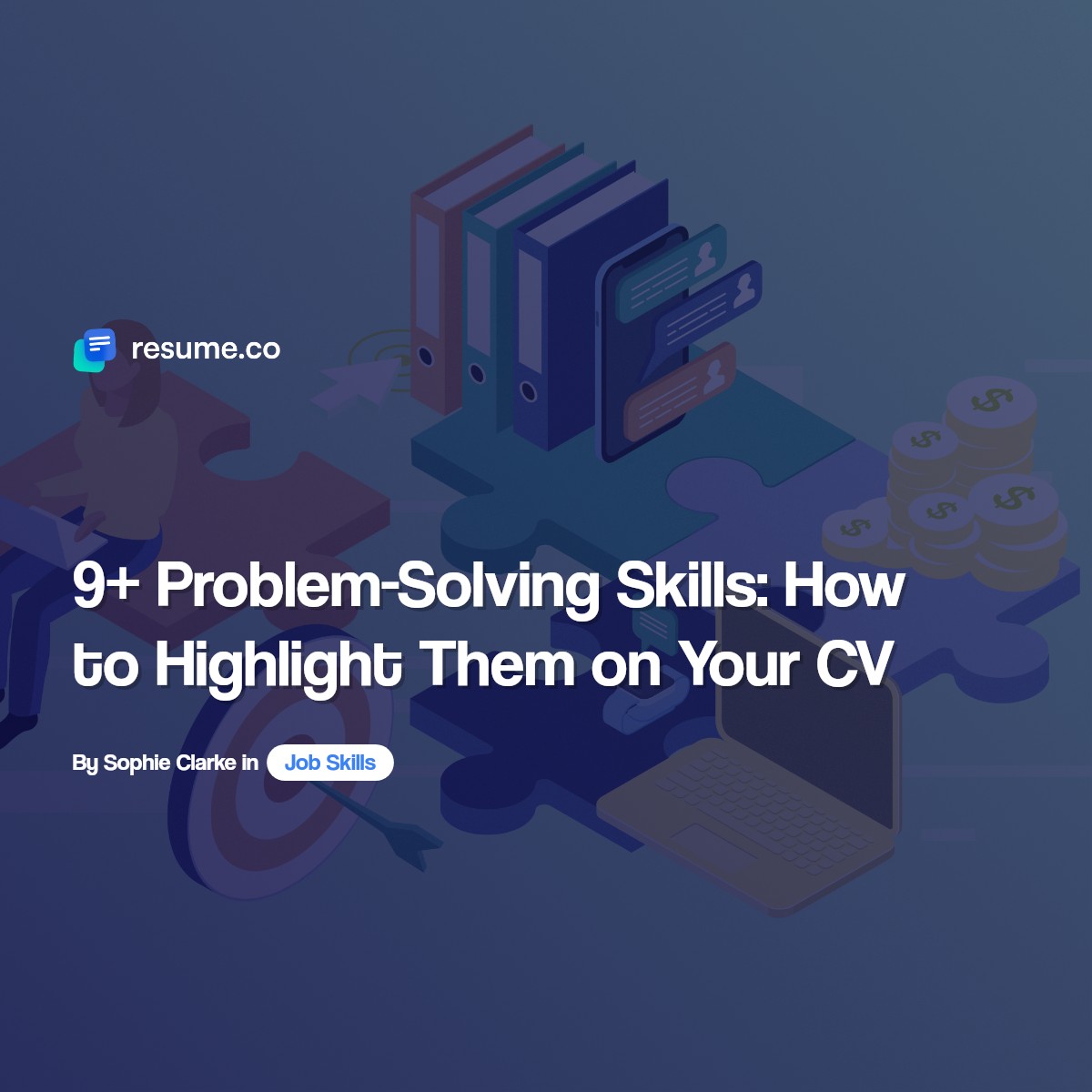9+ Problem-Solving Skills: How to Highlight Them on Your CV