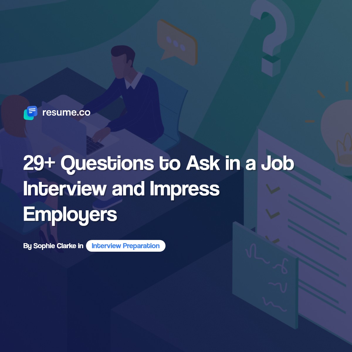 29+ Questions to Ask in a Job Interview and Impress Employers