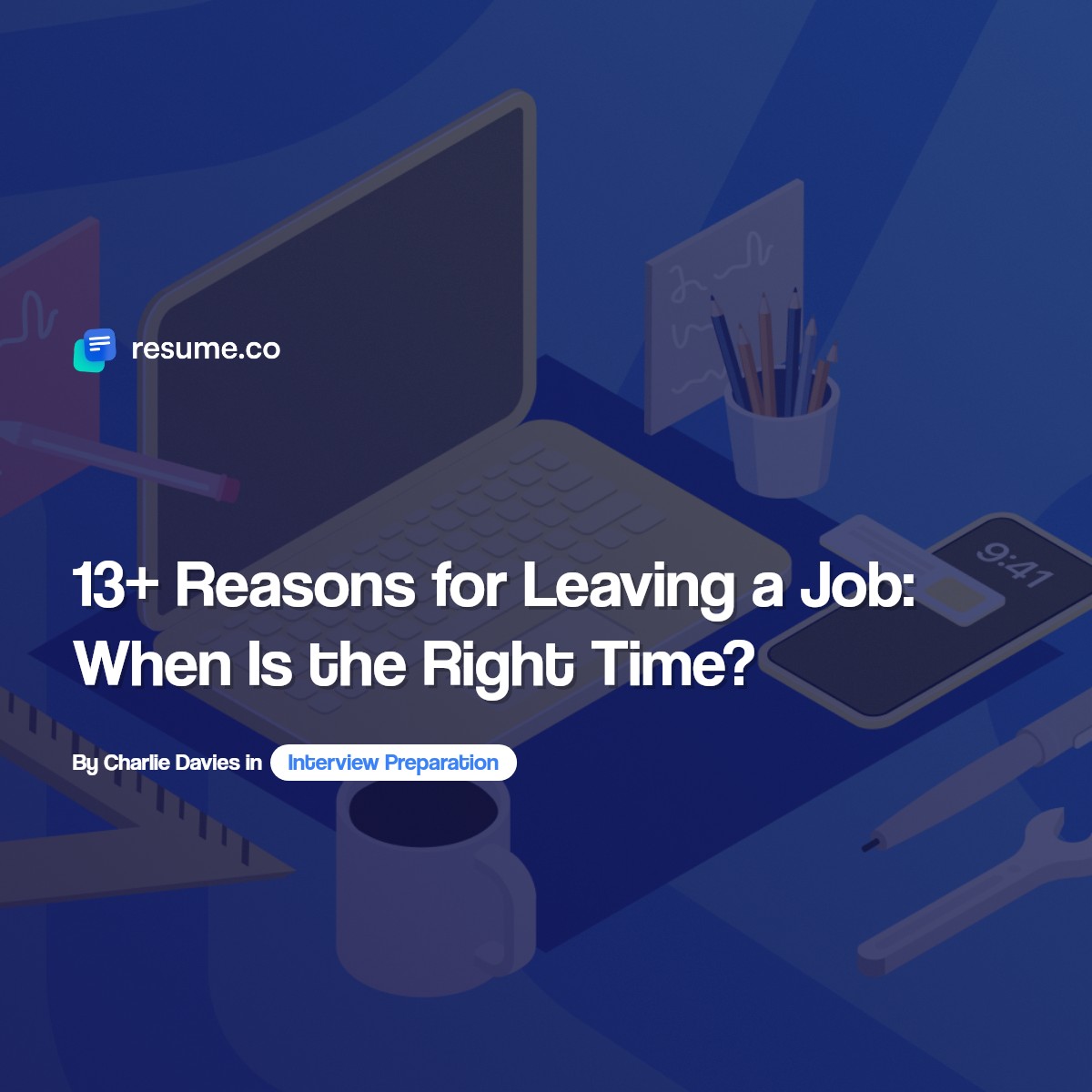 13+ Reasons for Leaving a Job: When Is the Right Time?
