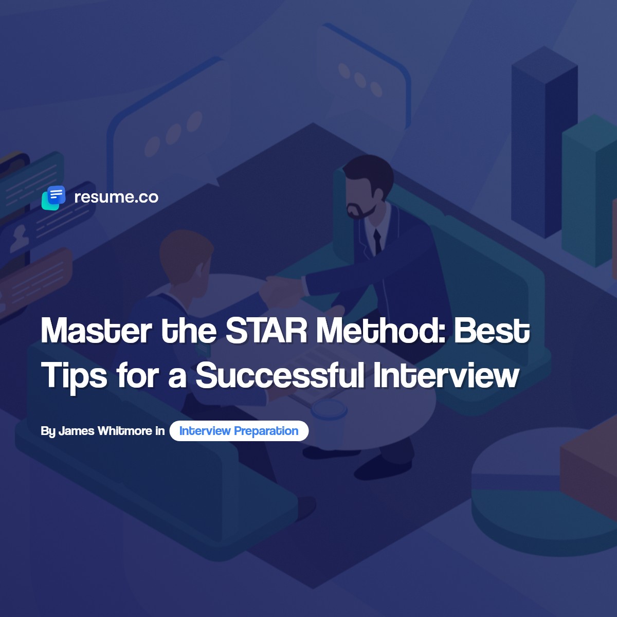 Master the STAR Method: Best Tips for a Successful Interview