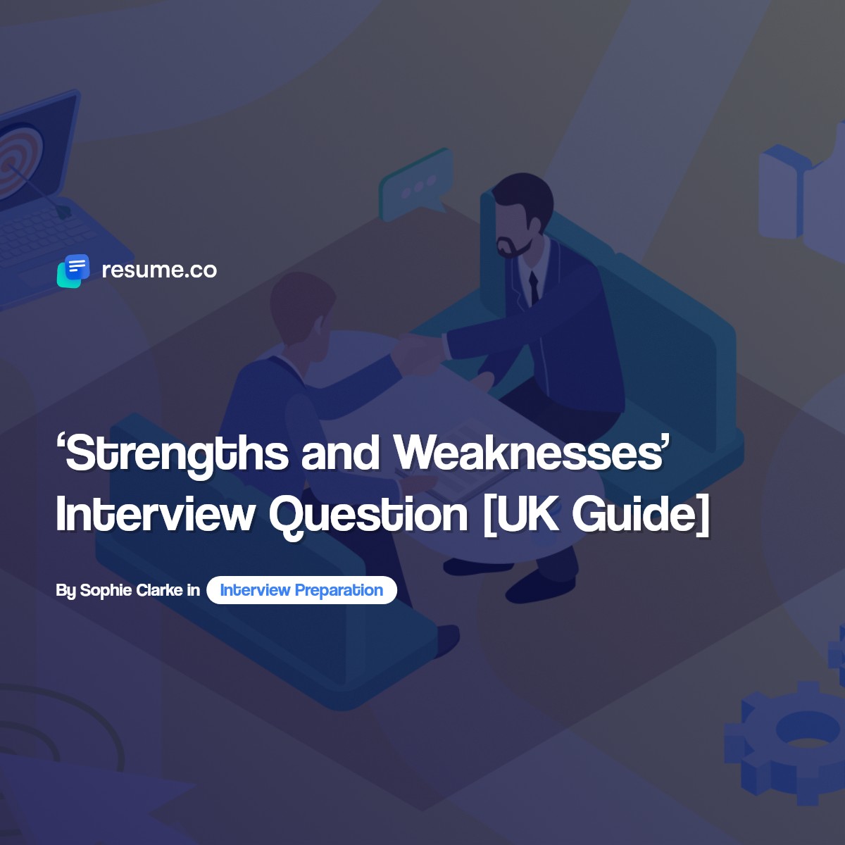 ‘Strengths and Weaknesses’ Interview Question [UK Guide]