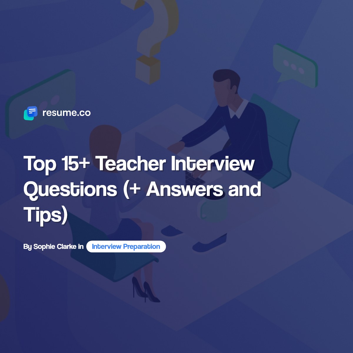 Top 15+ Teacher Interview Questions (+ Answers and Tips)