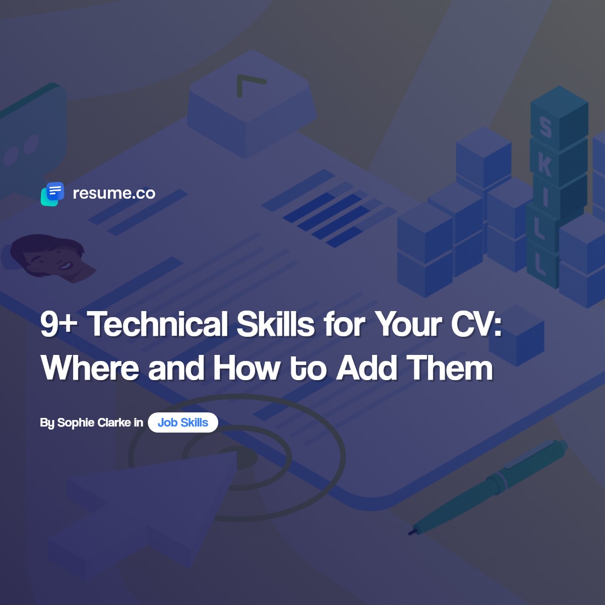 9+ Technical Skills for Your CV: Where and How to Add Them