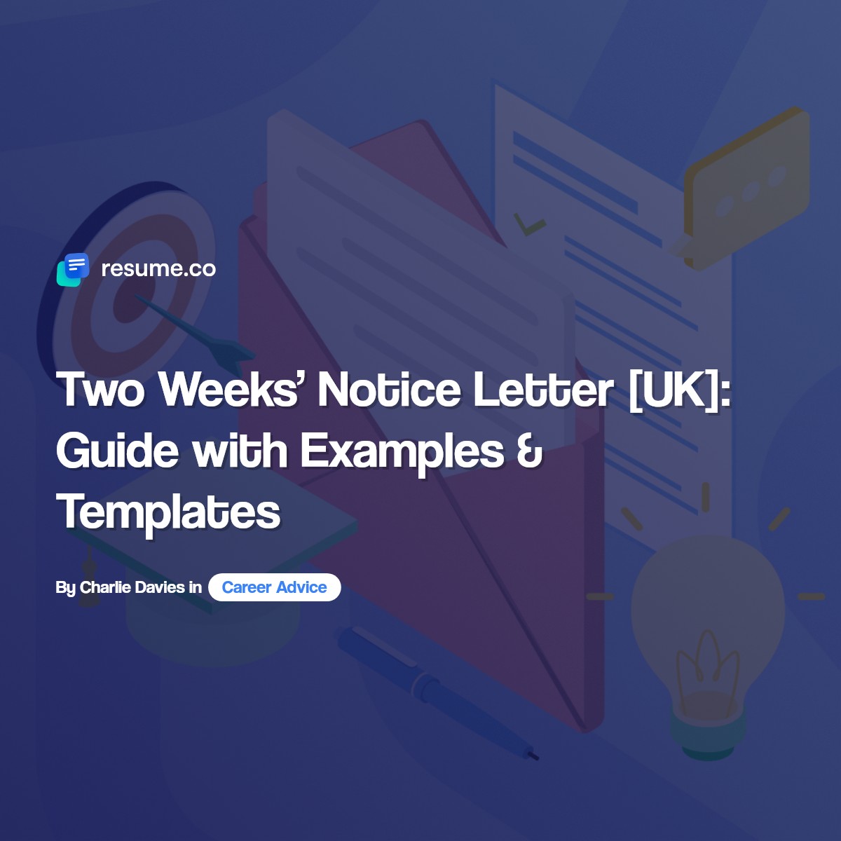 Two Weeks’ Notice Letter [UK]: Guide with Examples & Templates