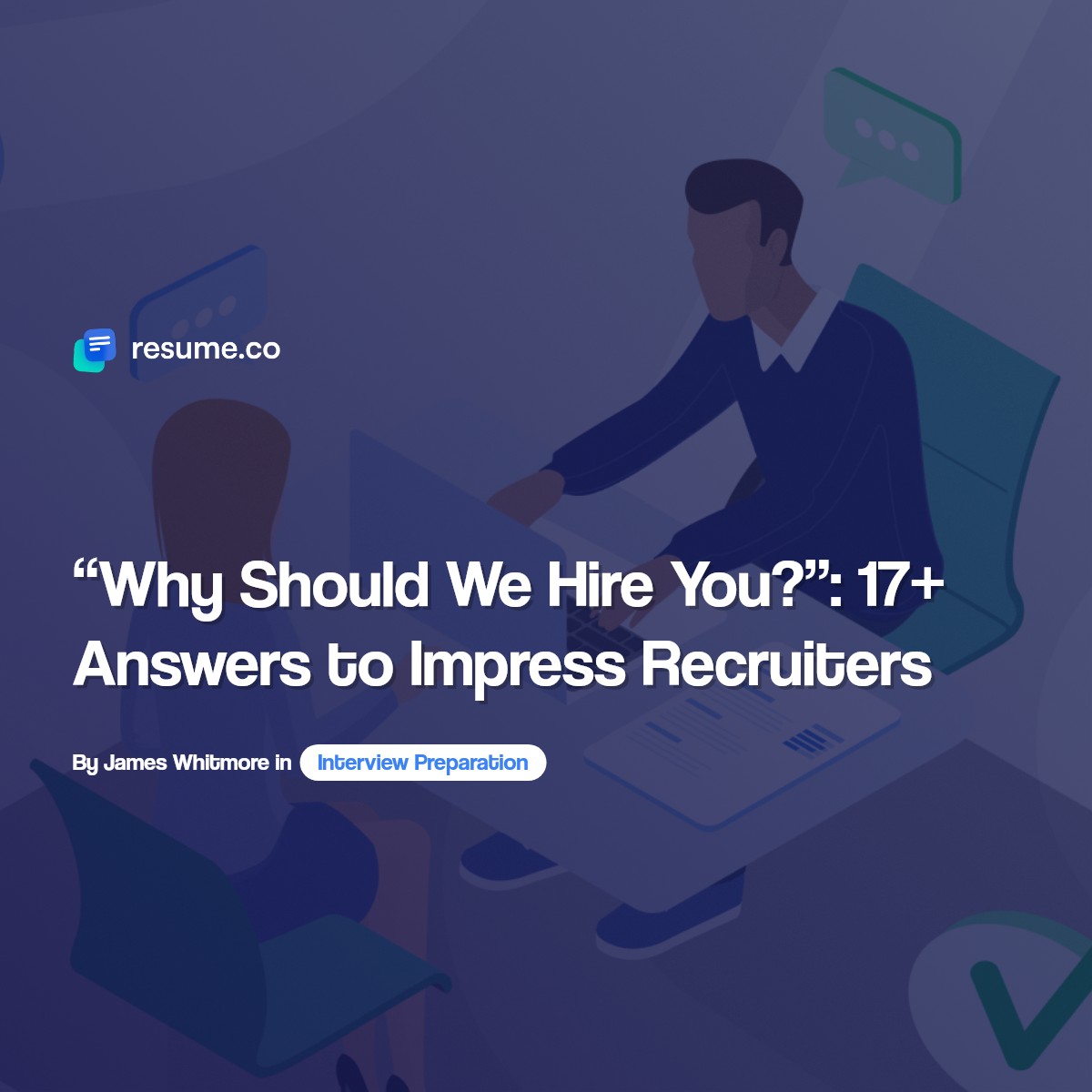 “Why Should We Hire You?”: 17+ Answers to Impress Recruiters